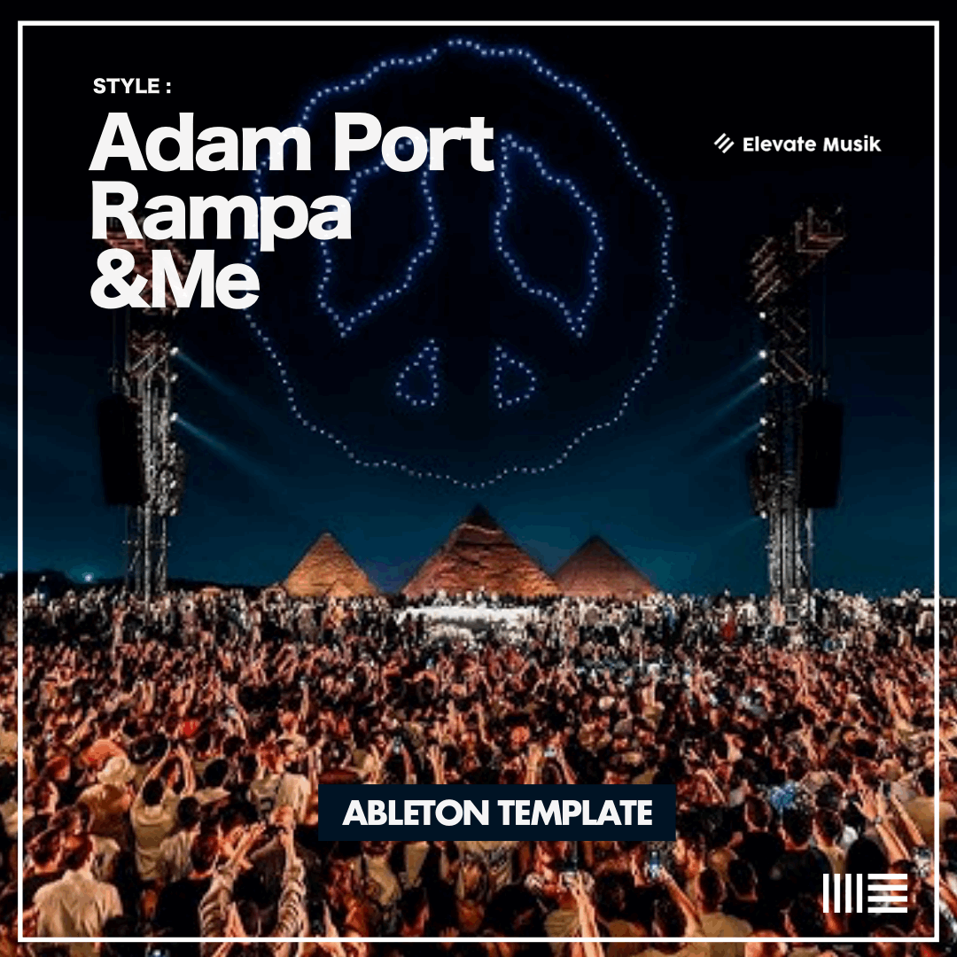 ADAM PORT, RAMPA, &ME STYLE - AFRO HOUSE - (ABLETON TEMPLATE) – Elevate ...