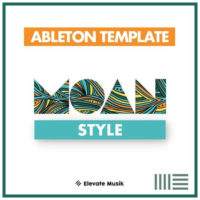 MOAN STYLE MINIMAL DEEP TECH / ABLETON TEMPLATE – Elevate Musik
